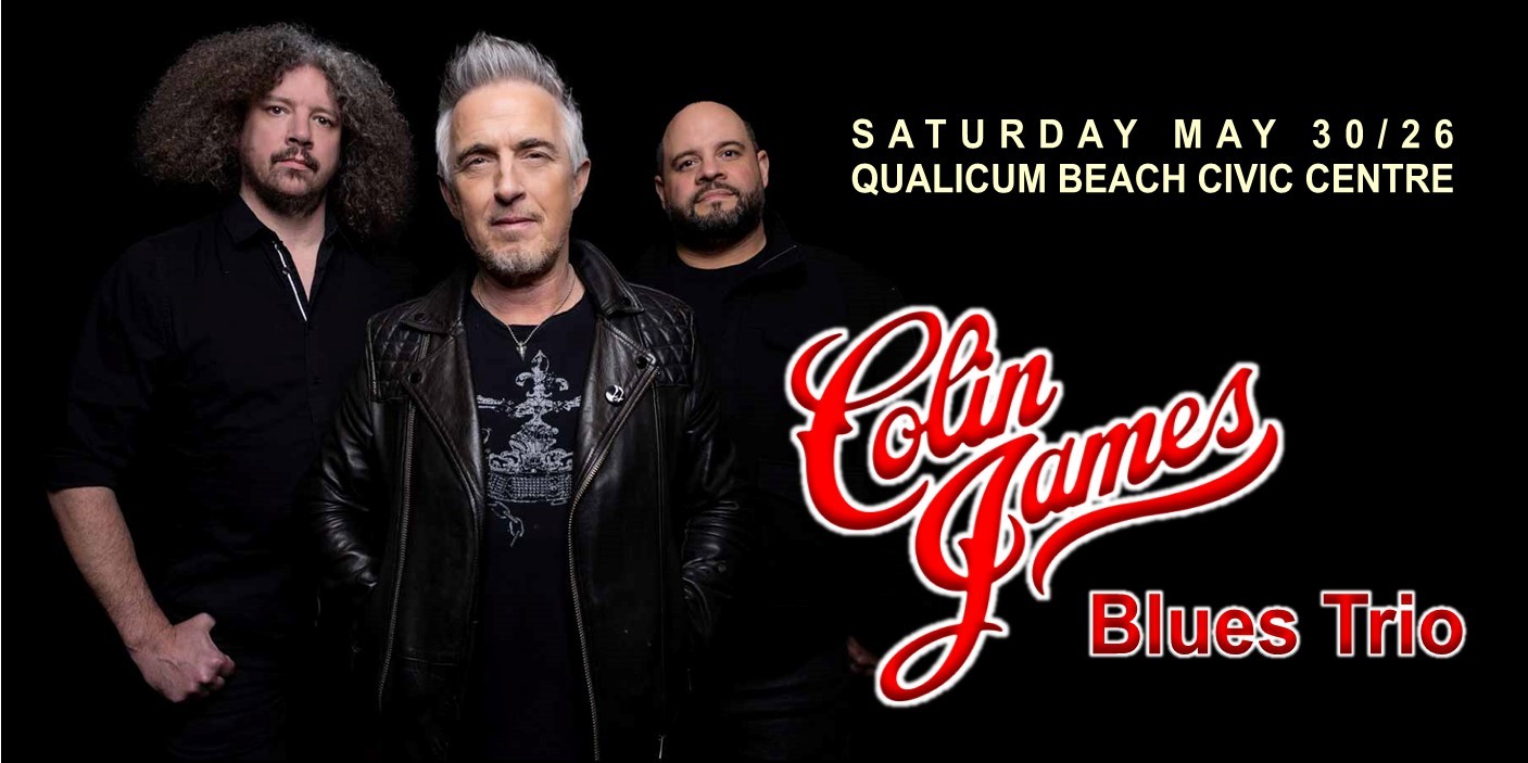 Colin James Blues Trio in Concert | Parksville Qualicum Beach Tourism